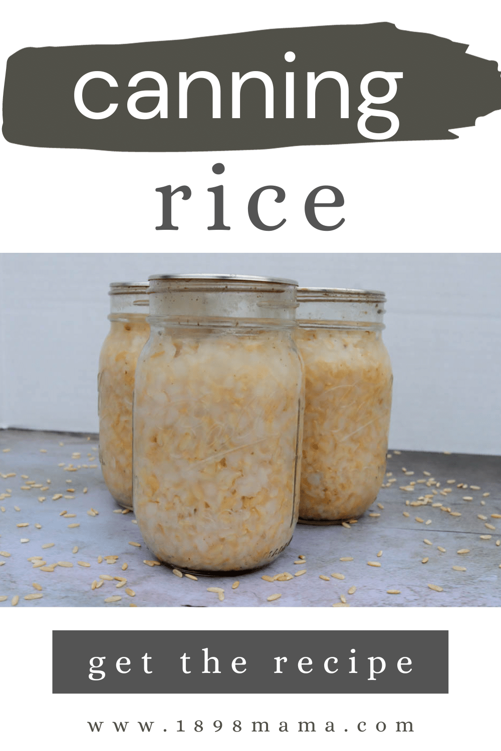 Pressure Canning Rice for Rulebreakers - 1898 Mama